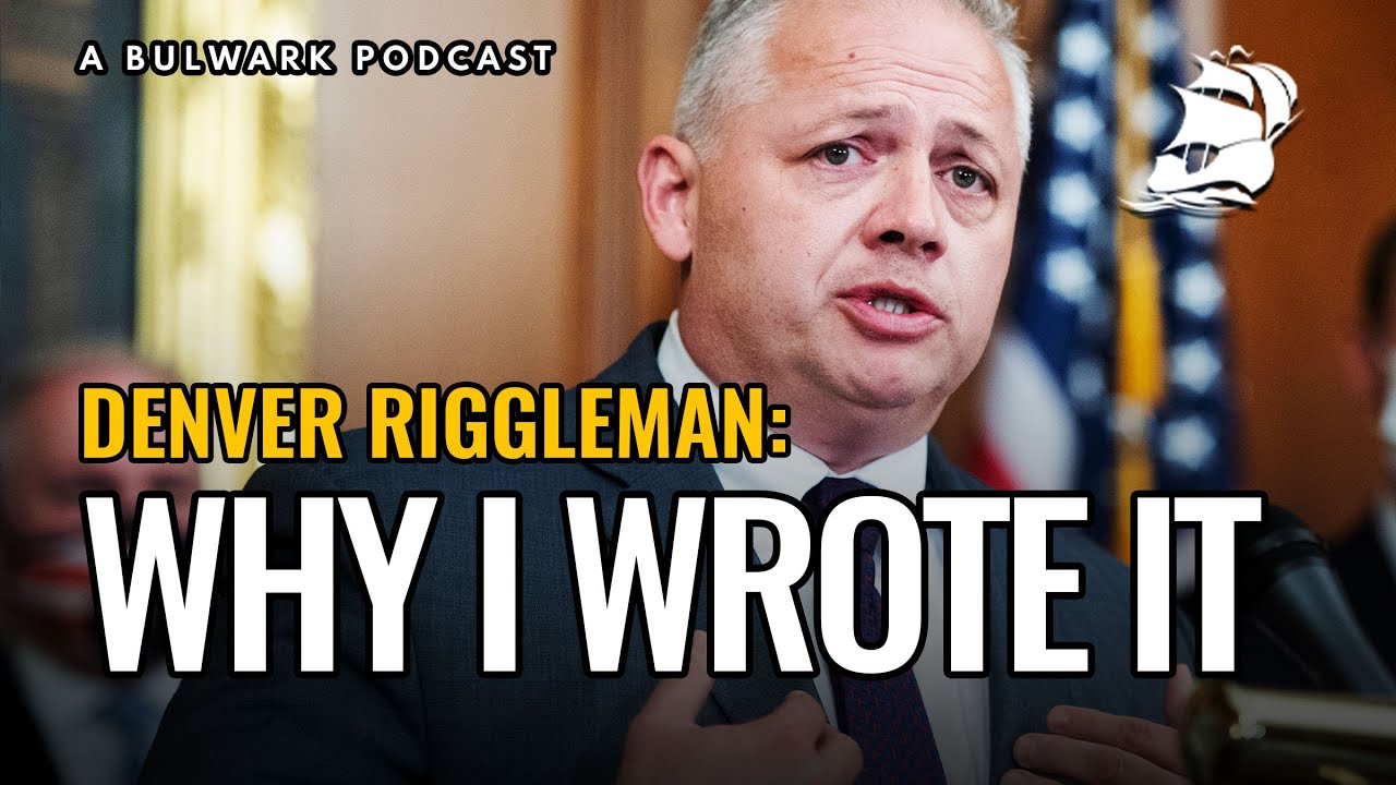 Denver Riggleman: Why I Wrote It (The Bulwark Podcast) - YouTube