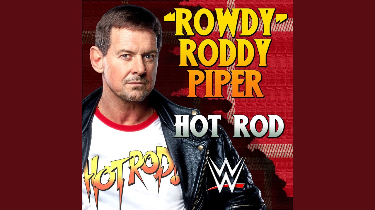 WWE: Hot Rod ("Rowdy" Roddy Piper) - YouTube Music