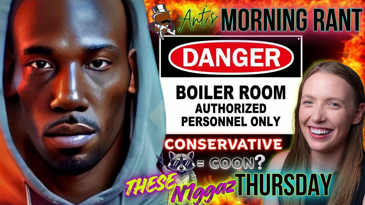 Ant's Morning Rant/These N1gGaz Thursday: So Blk Conservative=Coon? Is ...