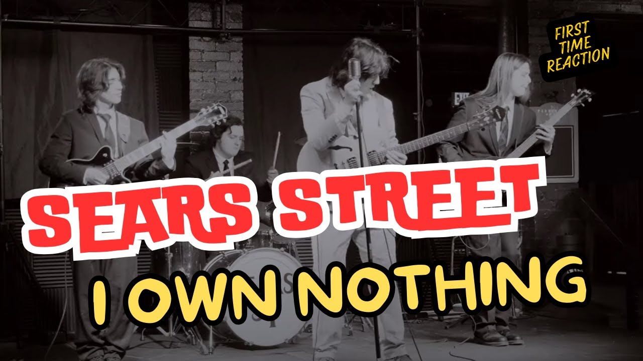 SEARS STREET | I OWN NOTHING | FIRST TIME REACTION - YouTube