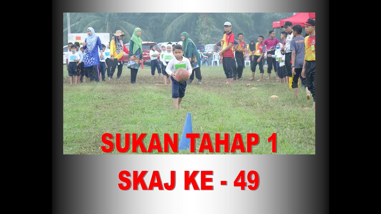 SUKAN TAHAP 1 SKAJ KE 49 - YouTube