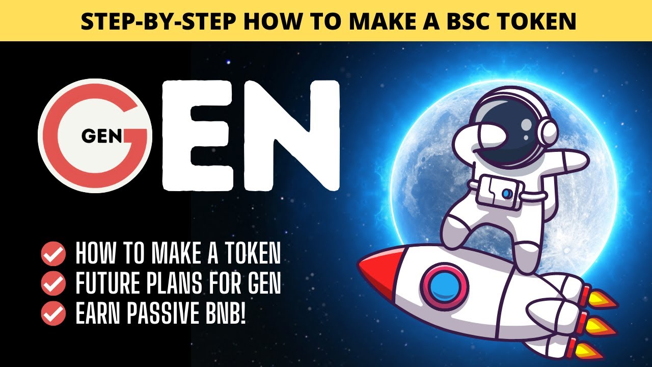 Step-By-Step How to Make Your BSC Token + GEN Utility Plans + NEW ...