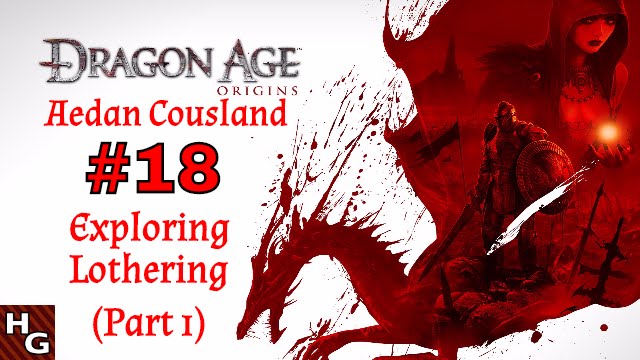Dragon Age: Origins (18) Exploring Lothering [Part 1] - YouTube