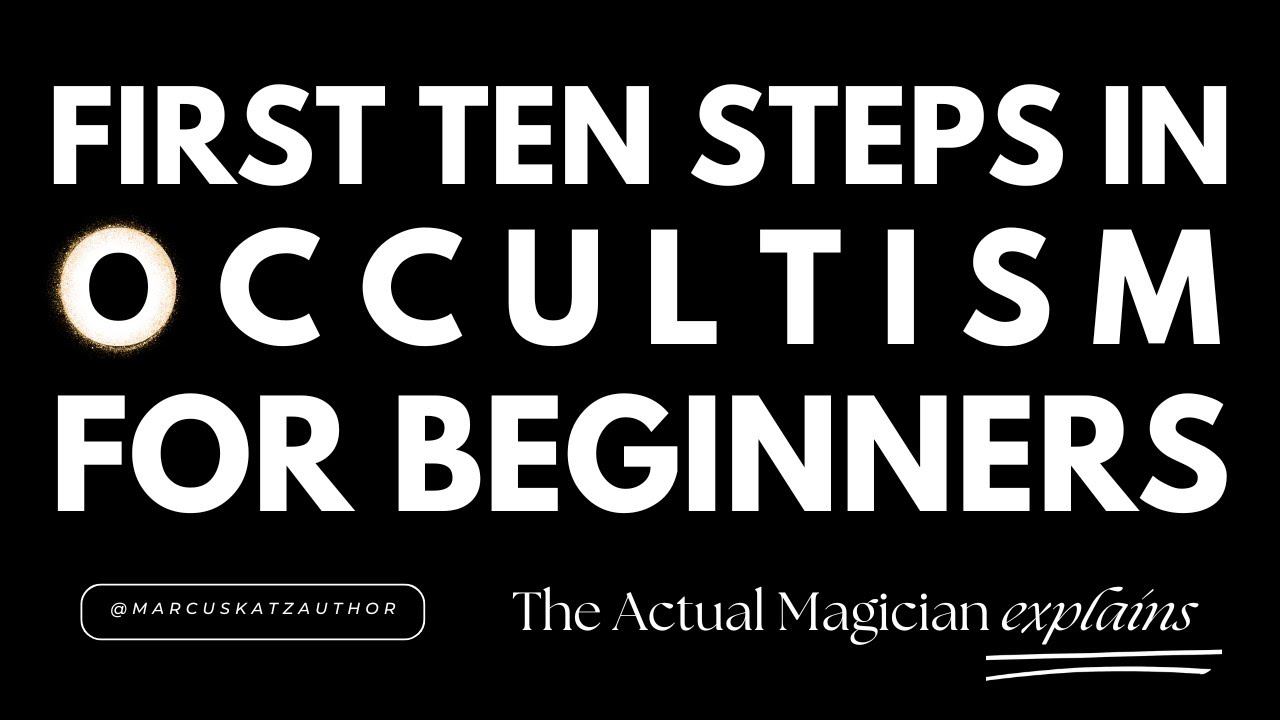 First Ten Steps for Beginning Occultism - Actual Magician Explains for ...