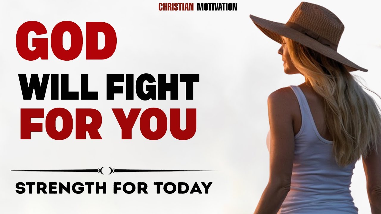 STOP WORRYING AND TRUST God Will Fight For You (Strength For Today!) - CHRISTIAN MOTIVATION ...