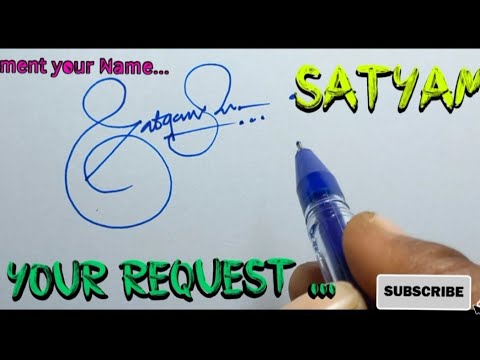 My Signature // Your Request // Satyam // Creative Signature - YouTube