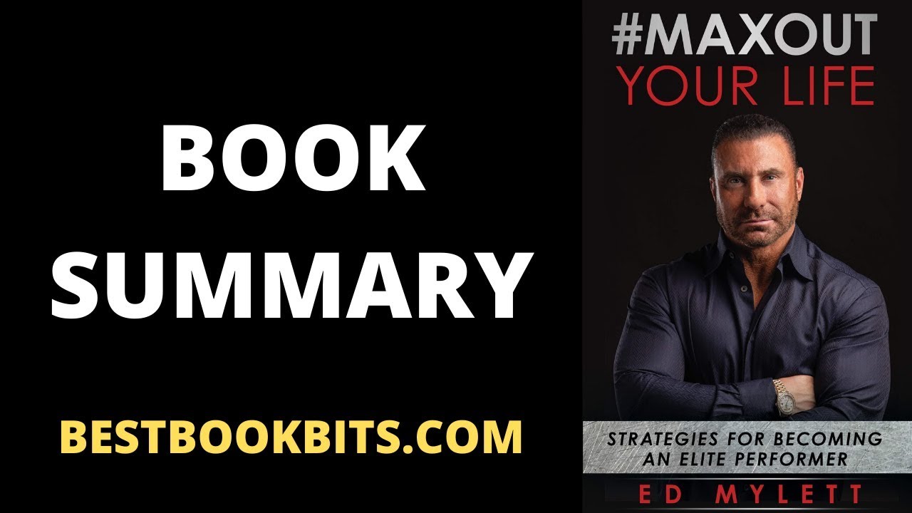 Max Out Your Life | Ed Mylett | Book Summary - YouTube