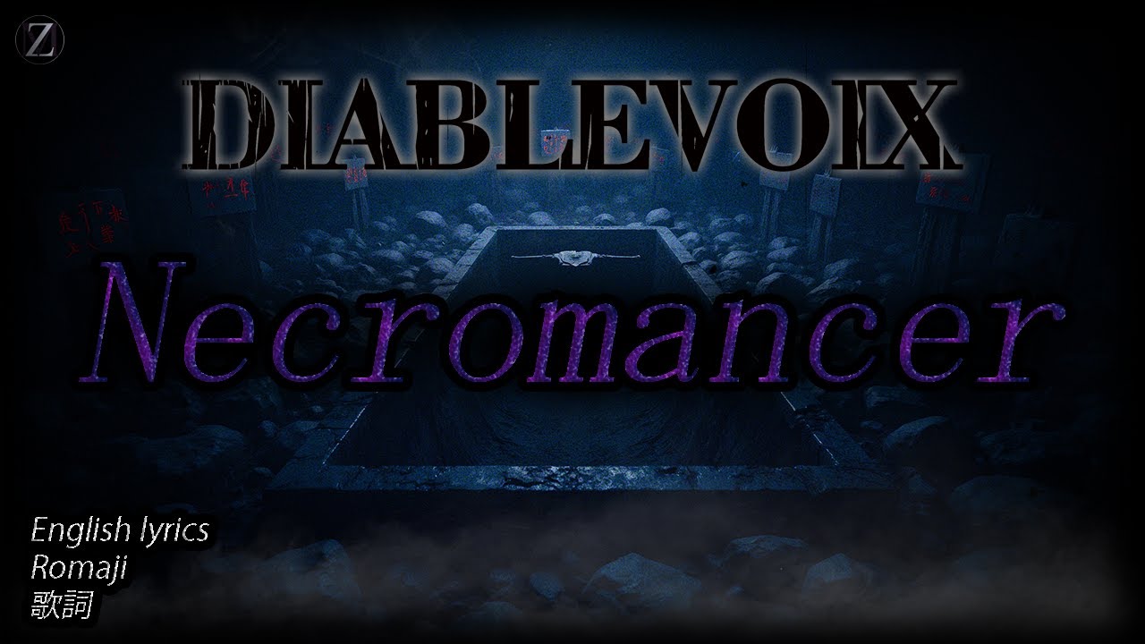 Diablevoix - Necromancer [English lyrics] [Romaji] - YouTube