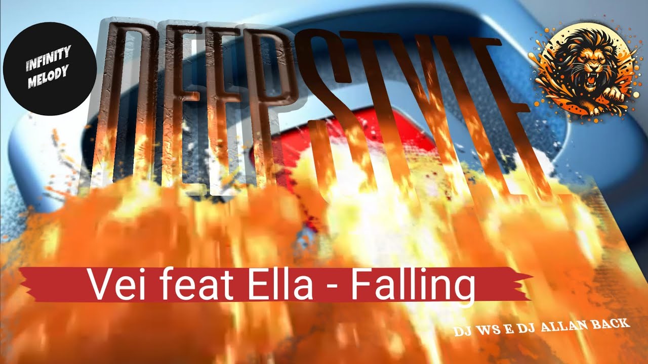 VEI feat. Ella - Falling (DeepStyle INFINITY MELODY MIX) @infinitymelodyremix - YouTube