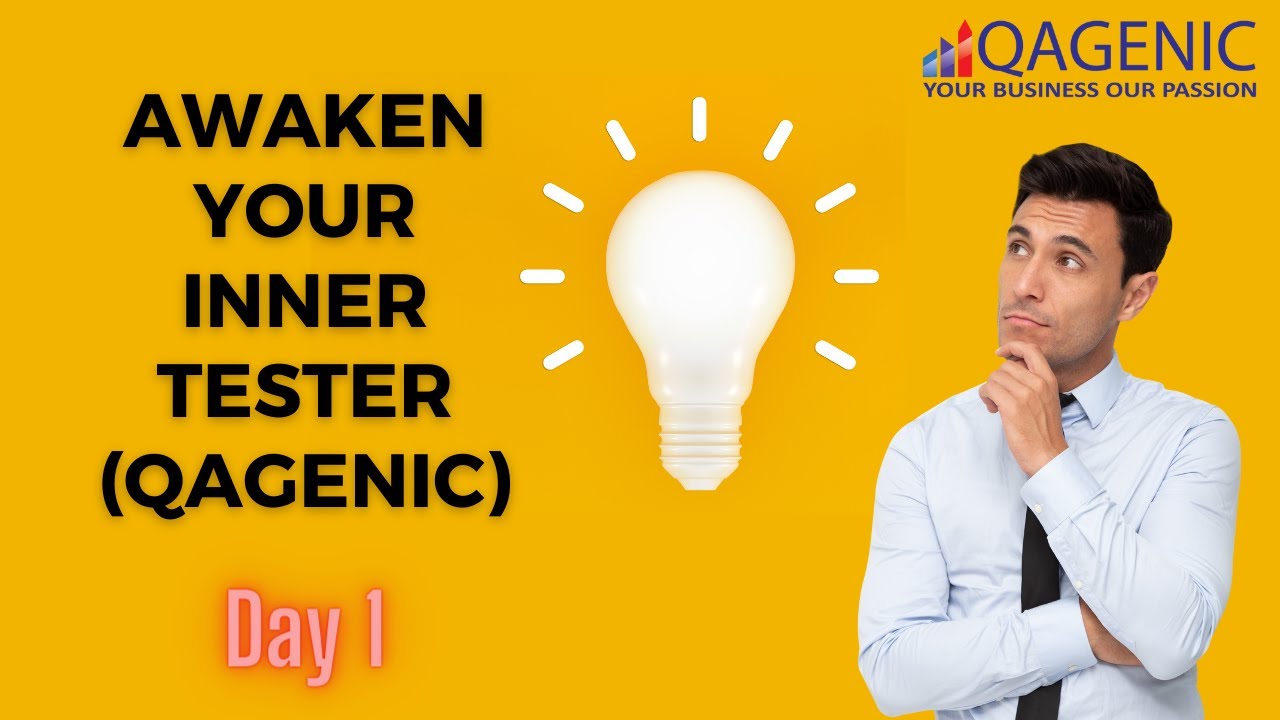 Day 1 - Awaken Your Inner Tester (QAGENIC) - YouTube