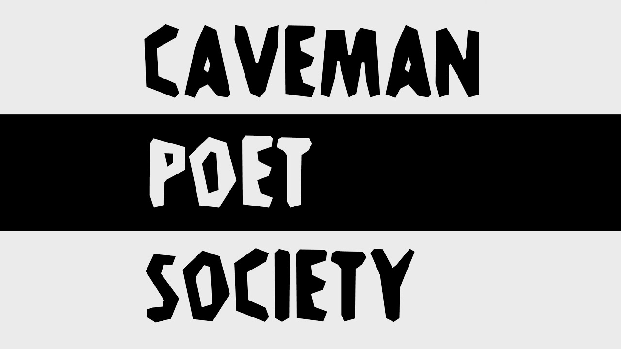 40: Welcome to Caveman Poet Society - YouTube