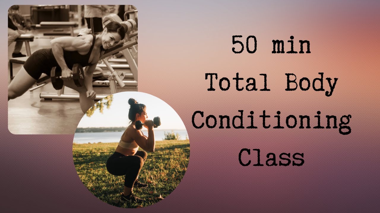 Total Body Conditioning Class - YouTube