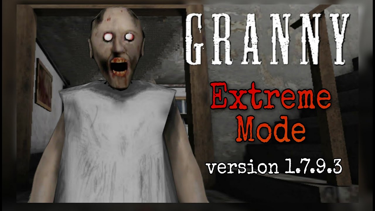 Granny Extreme mode by car | Version 1.7.9.3 - YouTube