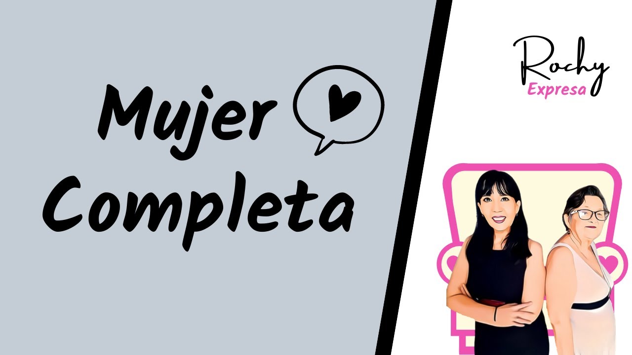Mujer completa - YouTube