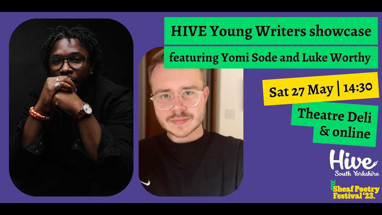 LIVESTREAM: Hive Young Writers' Showcase with Yomi Ṣode and Luke Worthy ...