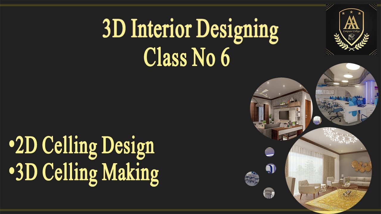 Interior Designing Course Class 06 | Ceiling Design in 3D | Auto cad ...