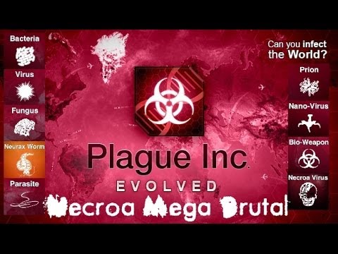 [Guide] Plague Inc. Evolved : Virus Necroa en Méga Brutal - YouTube
