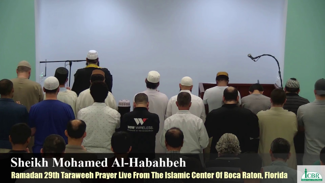 Ramadan 29th Taraweeh Prayer Live From The Islamic Center Of Boca Raton ...