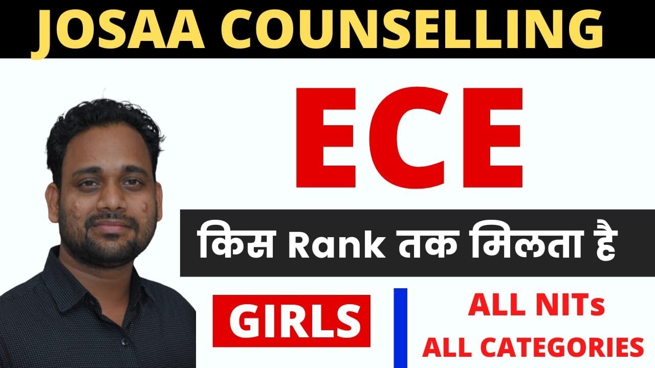 JOSAA COUNSELLING |ECE CUT OFF |ALL NITs |FEMALE ALL CATEGORY - YouTube
