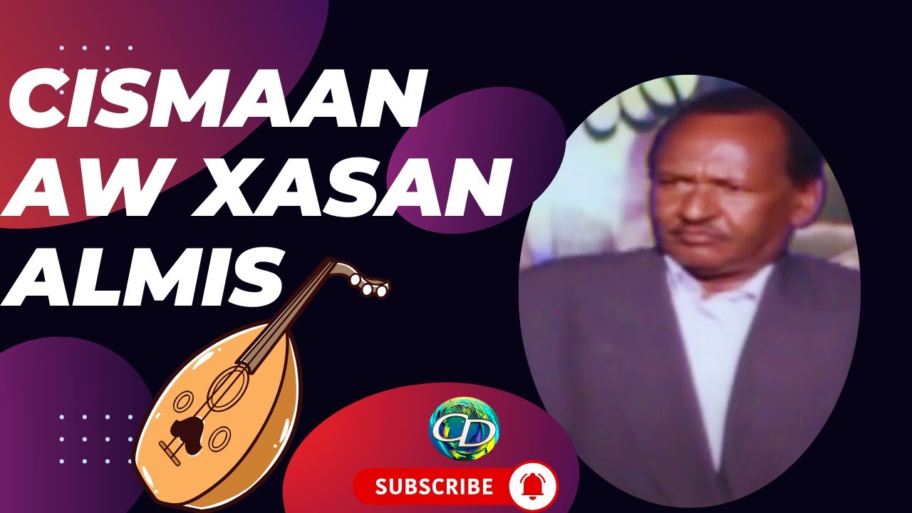 Cisman Maxamed Almis | Heesta Dawladnimo - YouTube