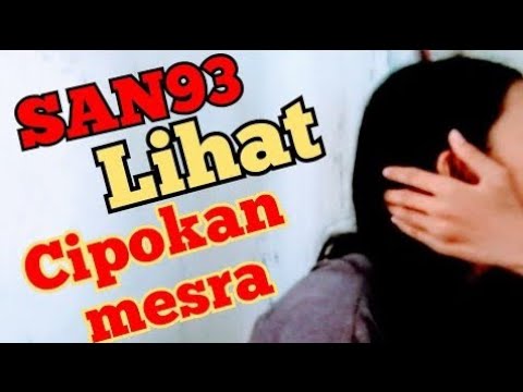 SAN93‼️LIHAT Cipokan mesra..Ampe rembez