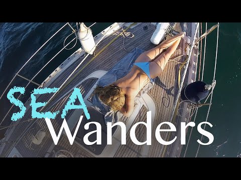 Ep 65  SEA WANDERS. Sailing Mediterranean Sea