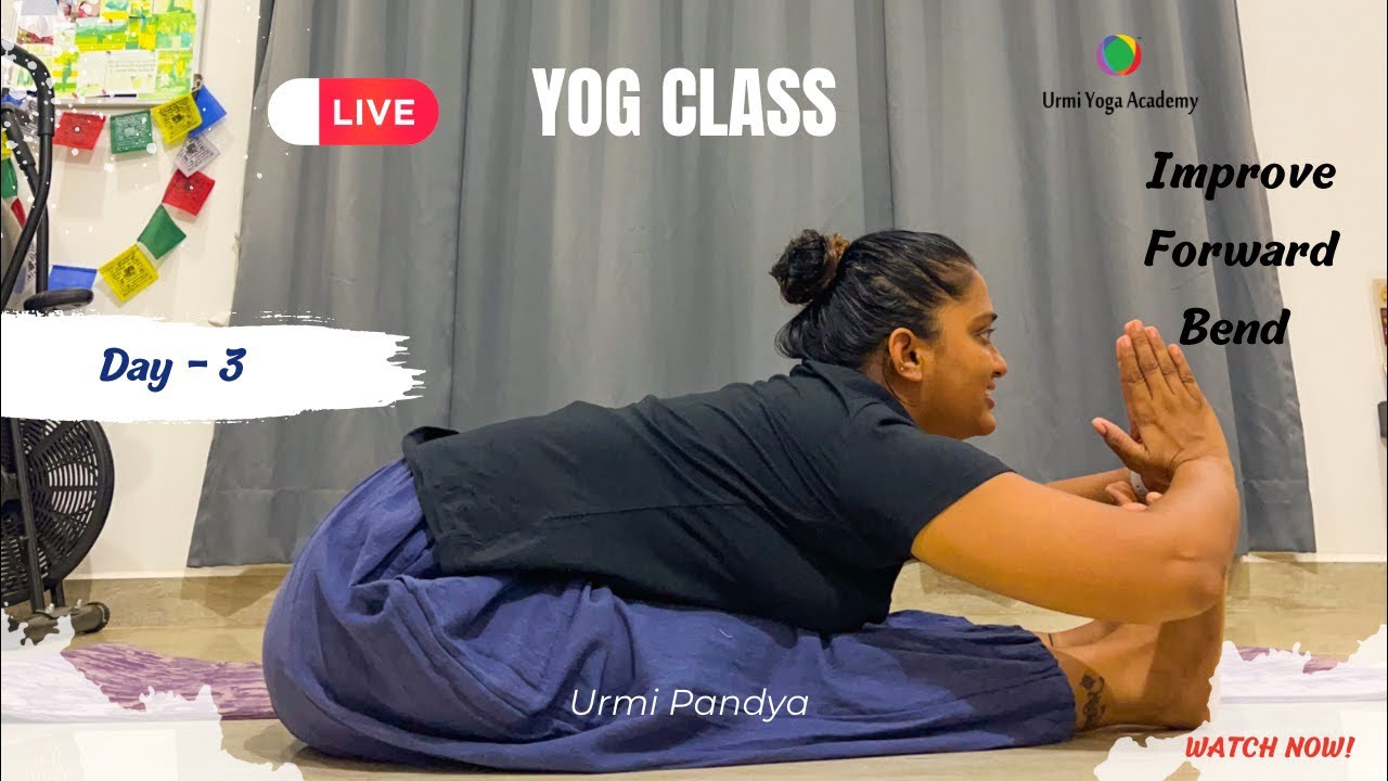Live Yog Session | Improve Forward Bend | Yog Asana for all | Urmi ...