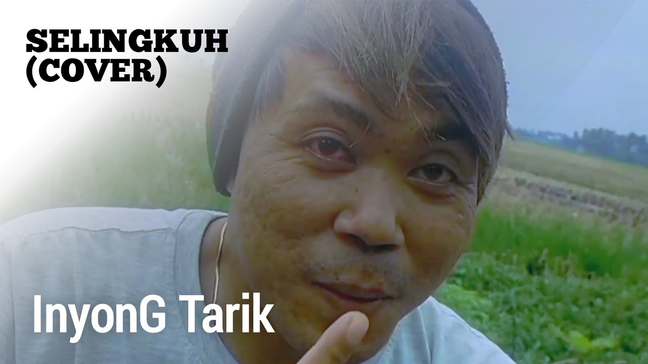 SELINGKUH (COVER) || InyonG Tarik - YouTube