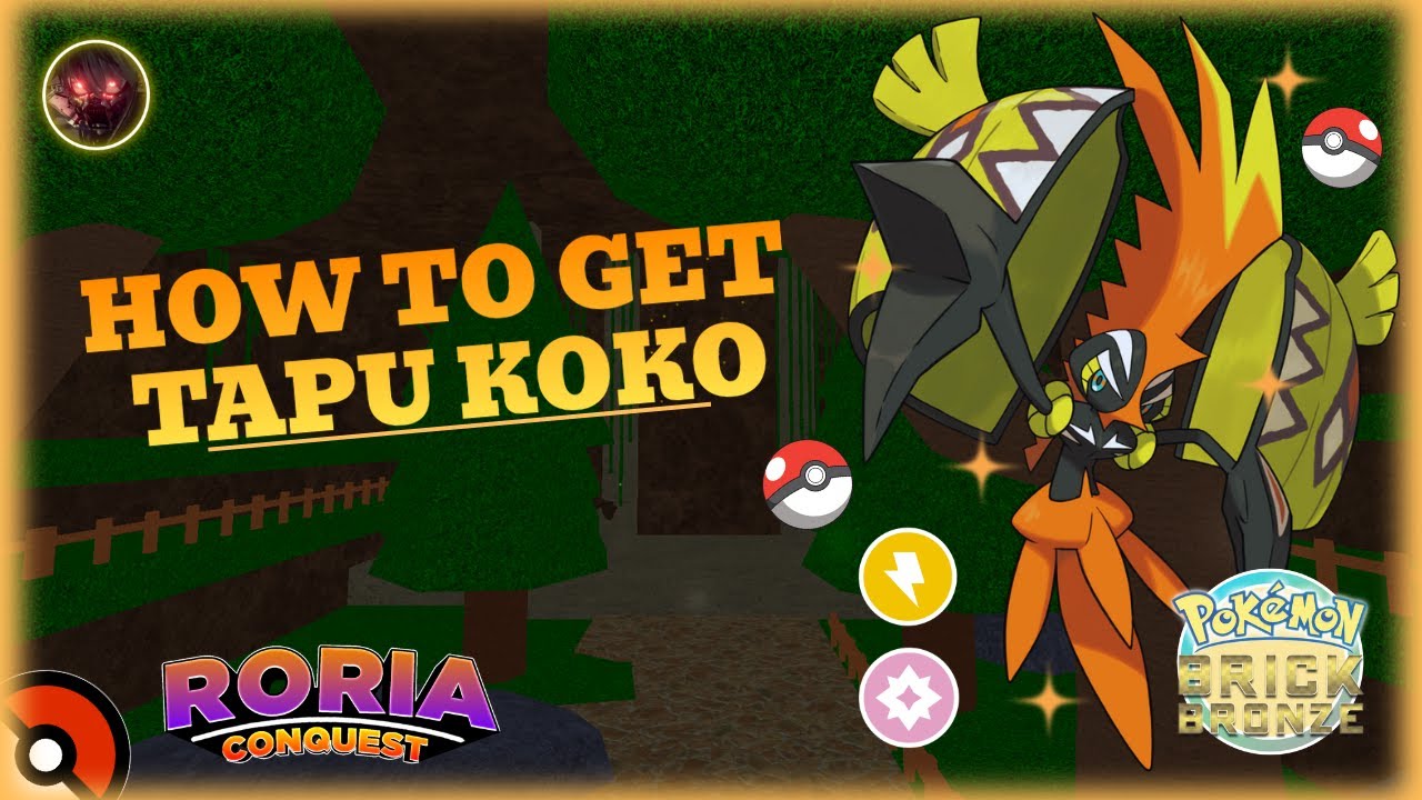 How to get TAPU KOKO in Pokemon Brick Bronze | Roria Conquest! [Roblox ...