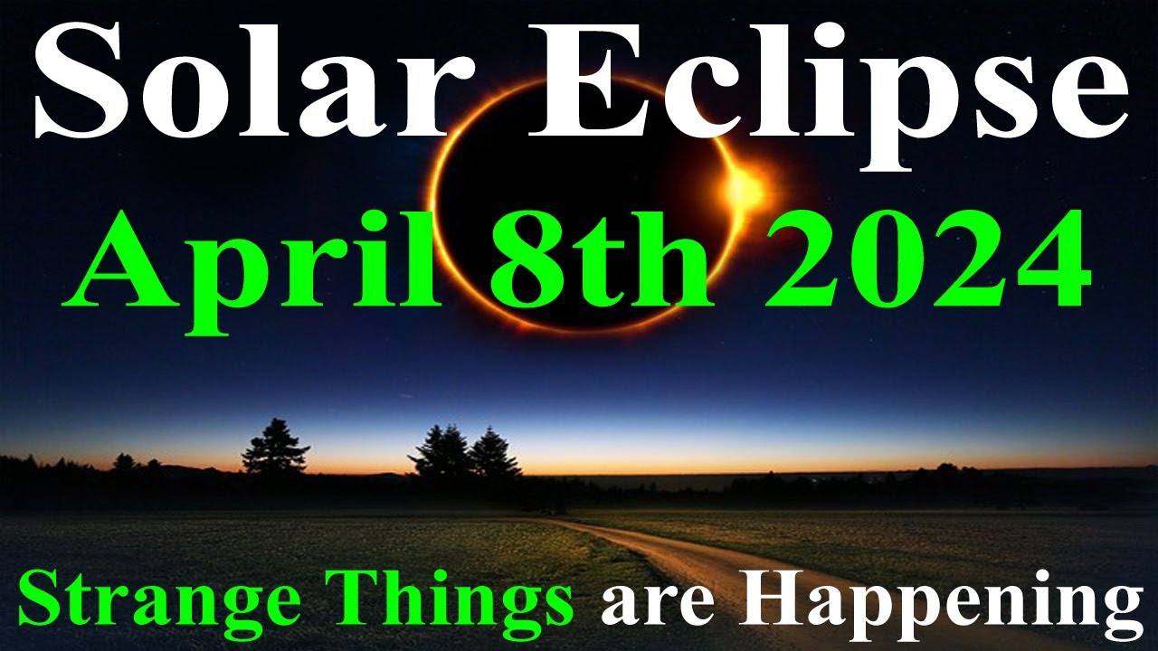 A Total Solar Eclipse Will Occur On April 8 (ProphetiC WarninG) - YouTube