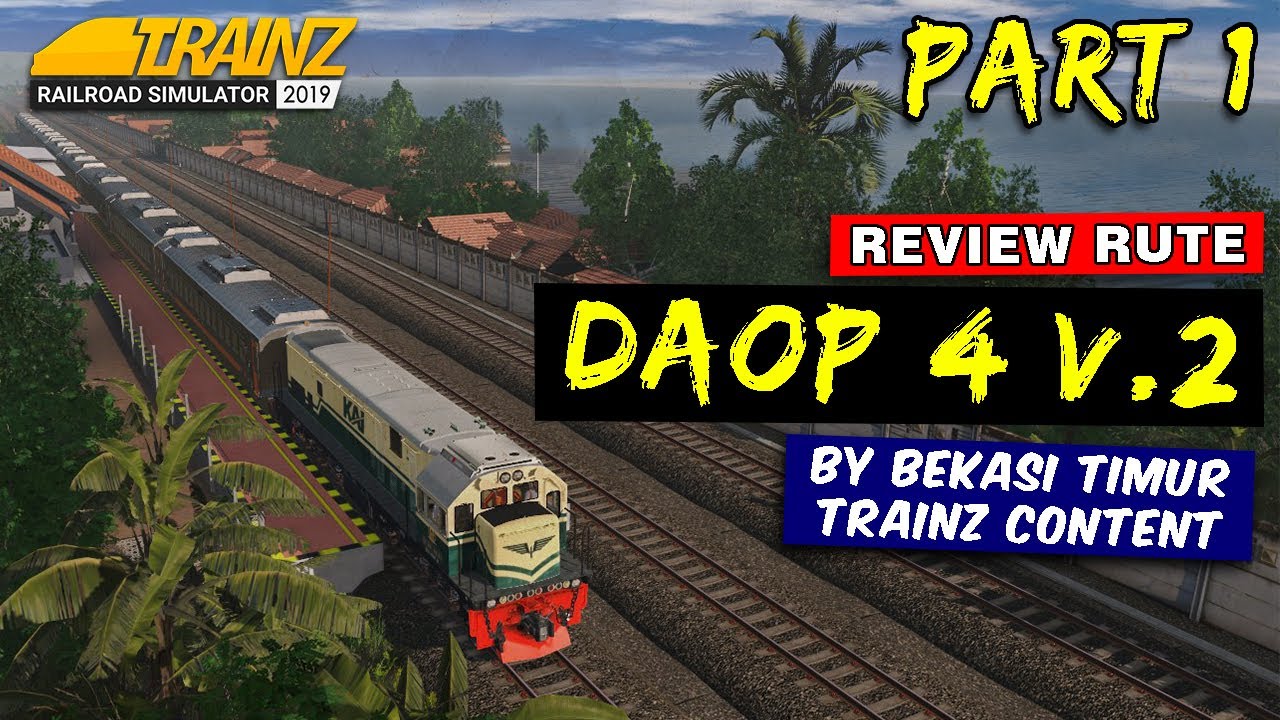 REVIEW RUTE DAOP 4 v.2 by BTTC - PART 1 | Trainz Simulator Indonesia - YouTube