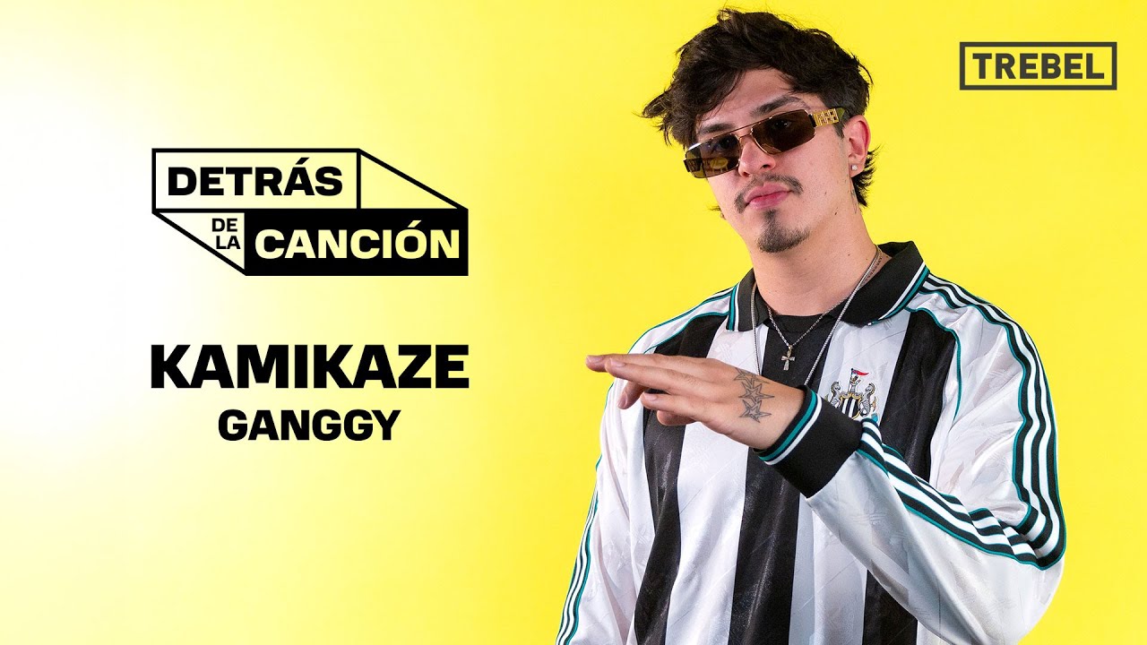 'Kamikaze' es lo nuevo de Ganggy - YouTube