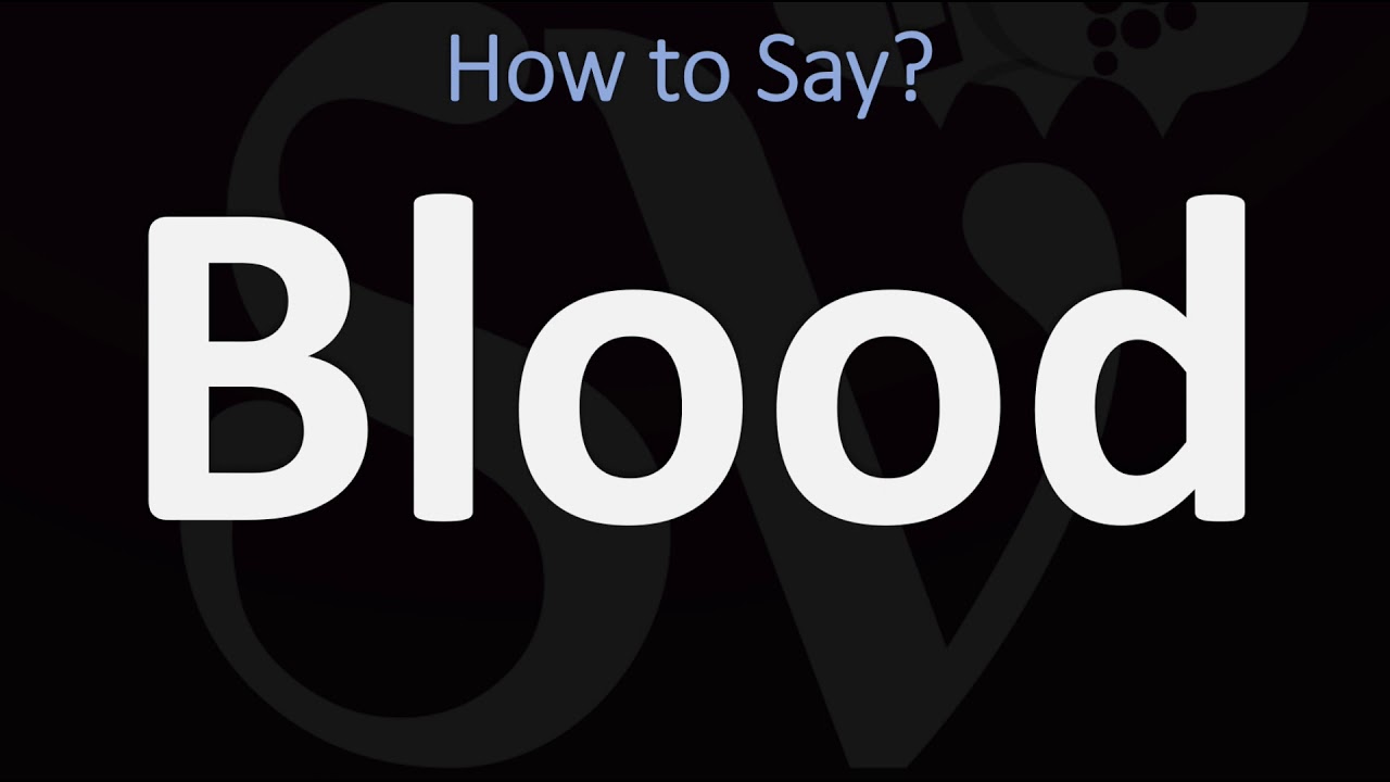 How to Pronounce Blood? (CORRECTLY) - YouTube