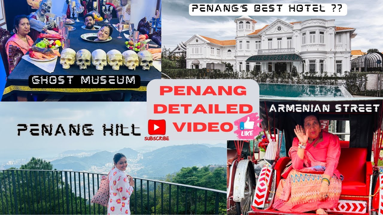 Penang Georgetown | Awesome Things to Do | Ghost Museum | Penang Hill | Luxury Stay |Detailed ...