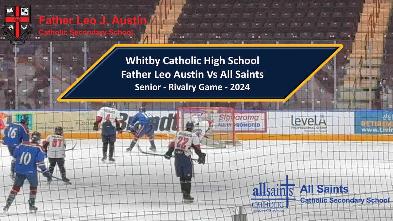 High School Senior Rivalry Game - Whitby - Father Leo Austin Vs All ...