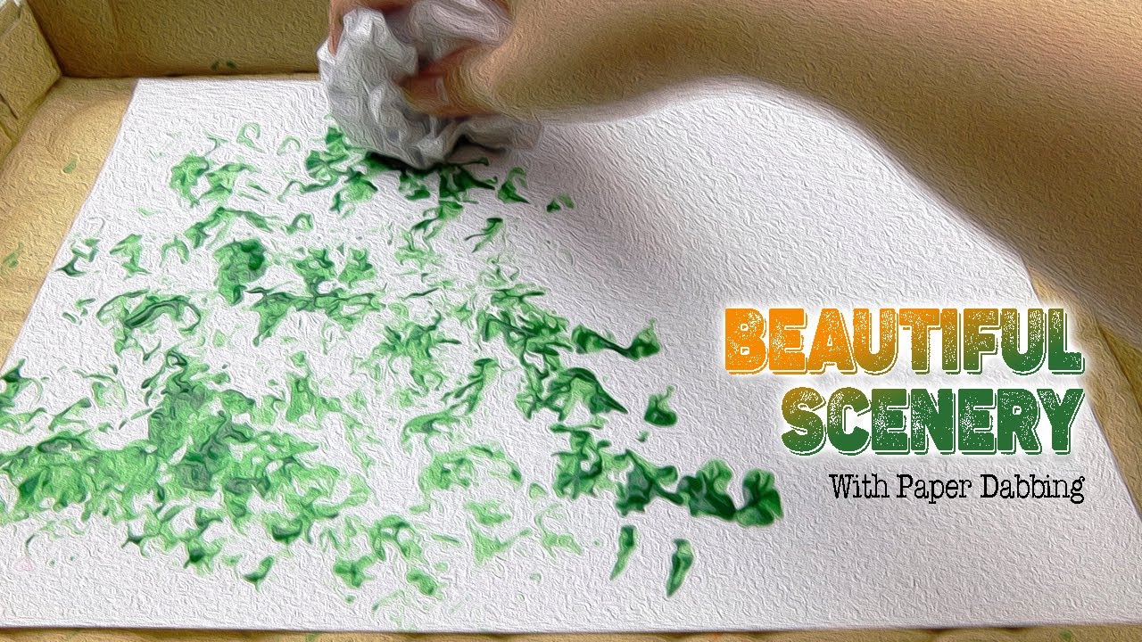 Beautiful Scenery with Paper Dabbing - YouTube