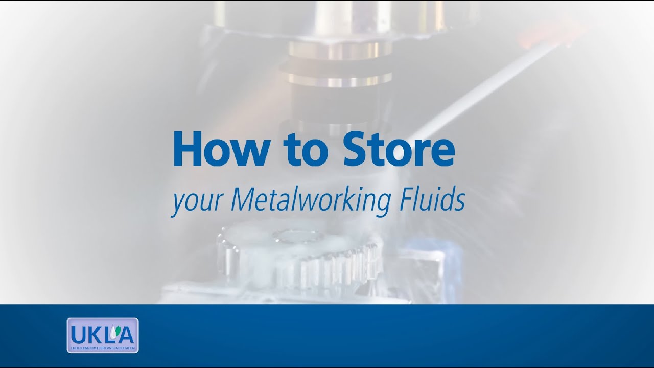 UKLA Module 09 : How to Store Your Metalworking Fluids - Looking After ...