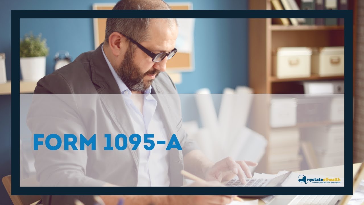 Here's What You Need To Know About Your Form 1095-A - YouTube