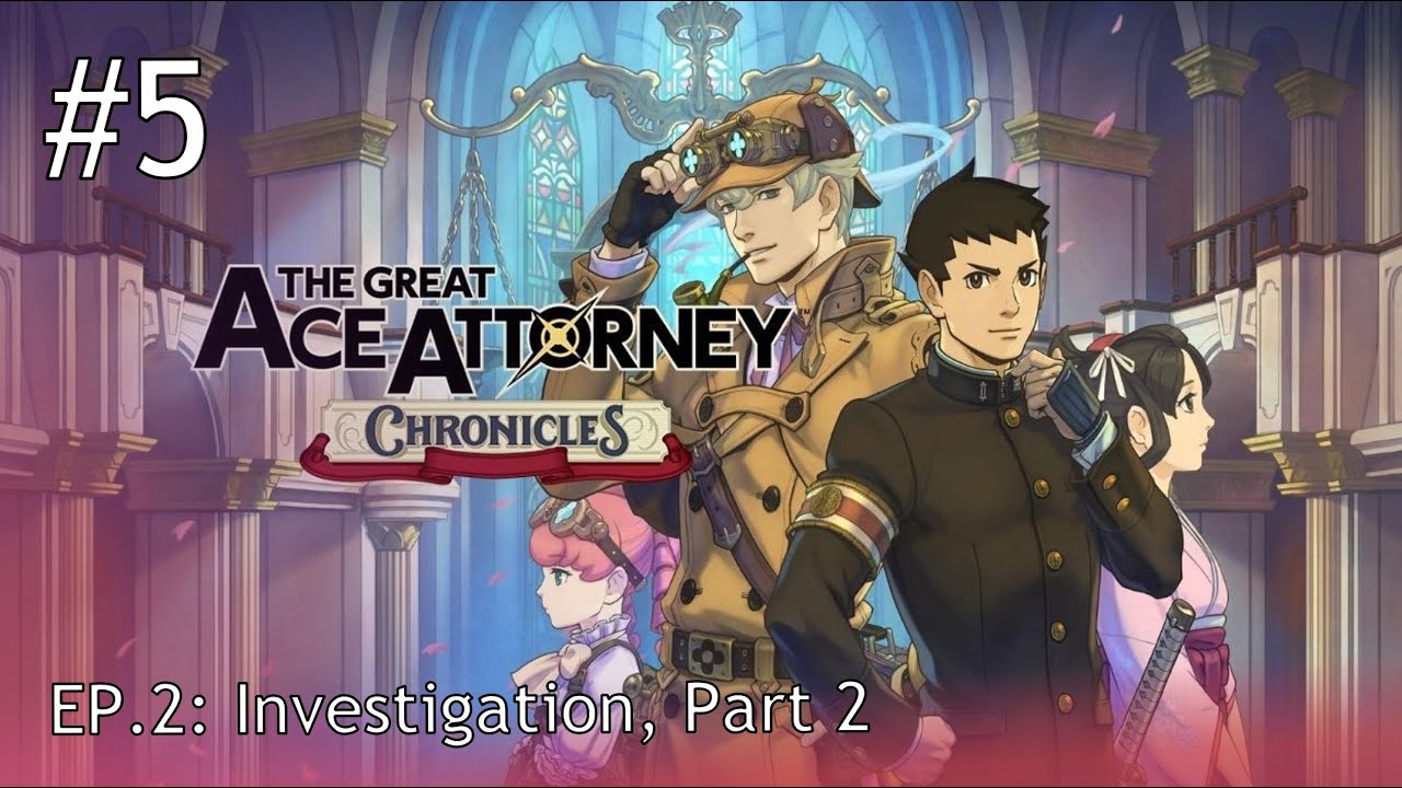The Voice of an Angel | THE GREAT ACE ATTORNEY ADVENTURES Playthrough ...