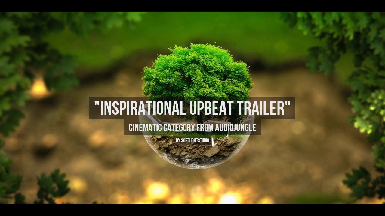 Inspirational Upbeat Trailer - Music from Audiojungle - YouTube