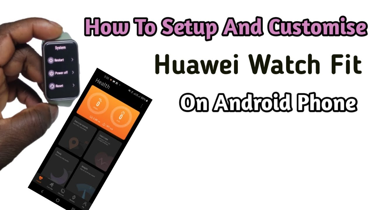 كيفية إنشاء و تكييف Huawei Watch Fit/How To Setup and Customize Huawei ...