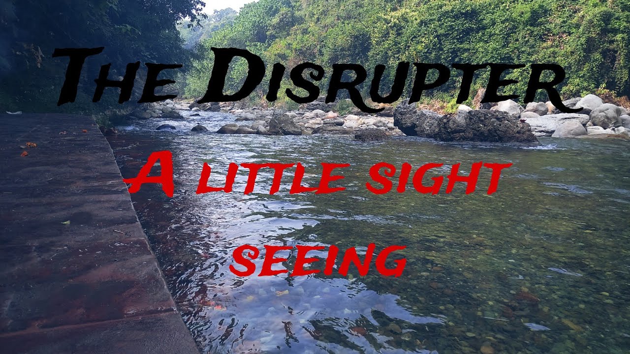 The Disrupter! A Little Sight Seeing - YouTube