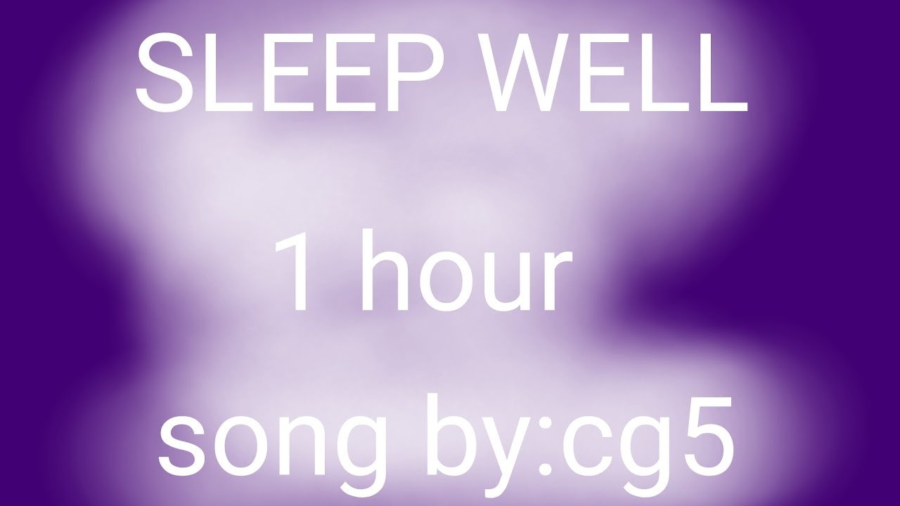 SLEEP WELL 1 hour song by @CG5 (no adds) - YouTube
