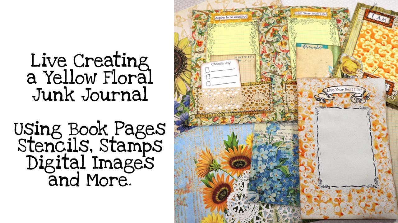 Live Creating a Yellow Floral Junk Journal - YouTube