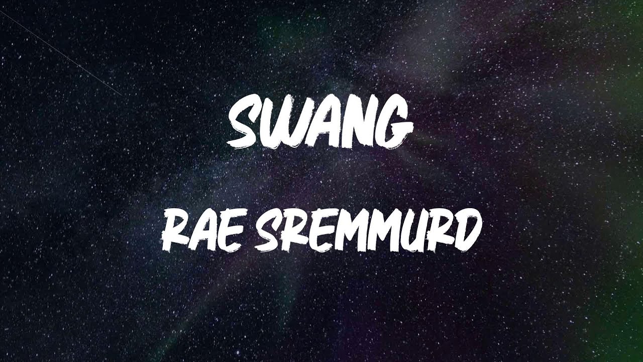 Rae Sremmurd - Swang (Lyric Video) - YouTube