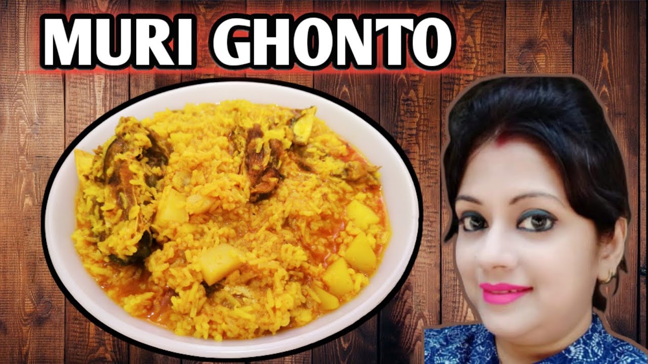 মাছের মাথা দিয়ে মুড়ি ঘন্ট রেসিপি | Traditional Bengali Muri Ghonto ...
