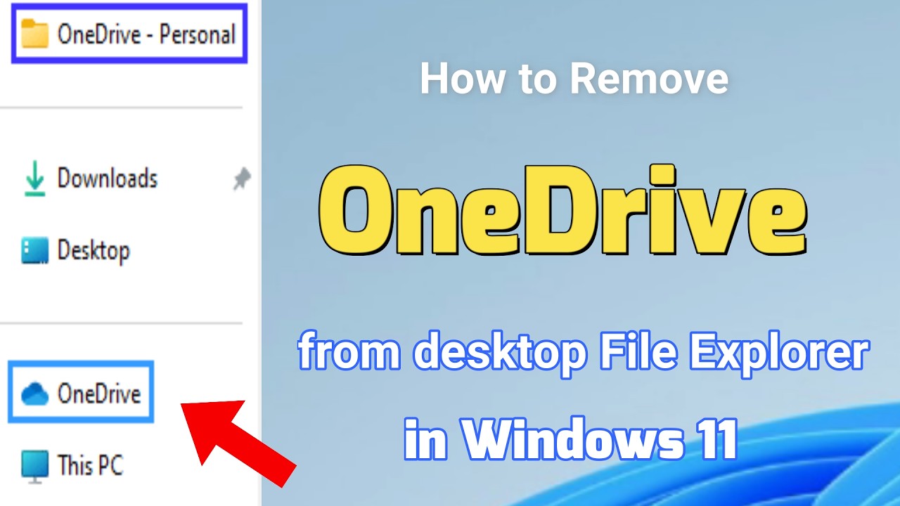 How to Remove OneDrive from desktop File Explorer in Windows 11 - YouTube