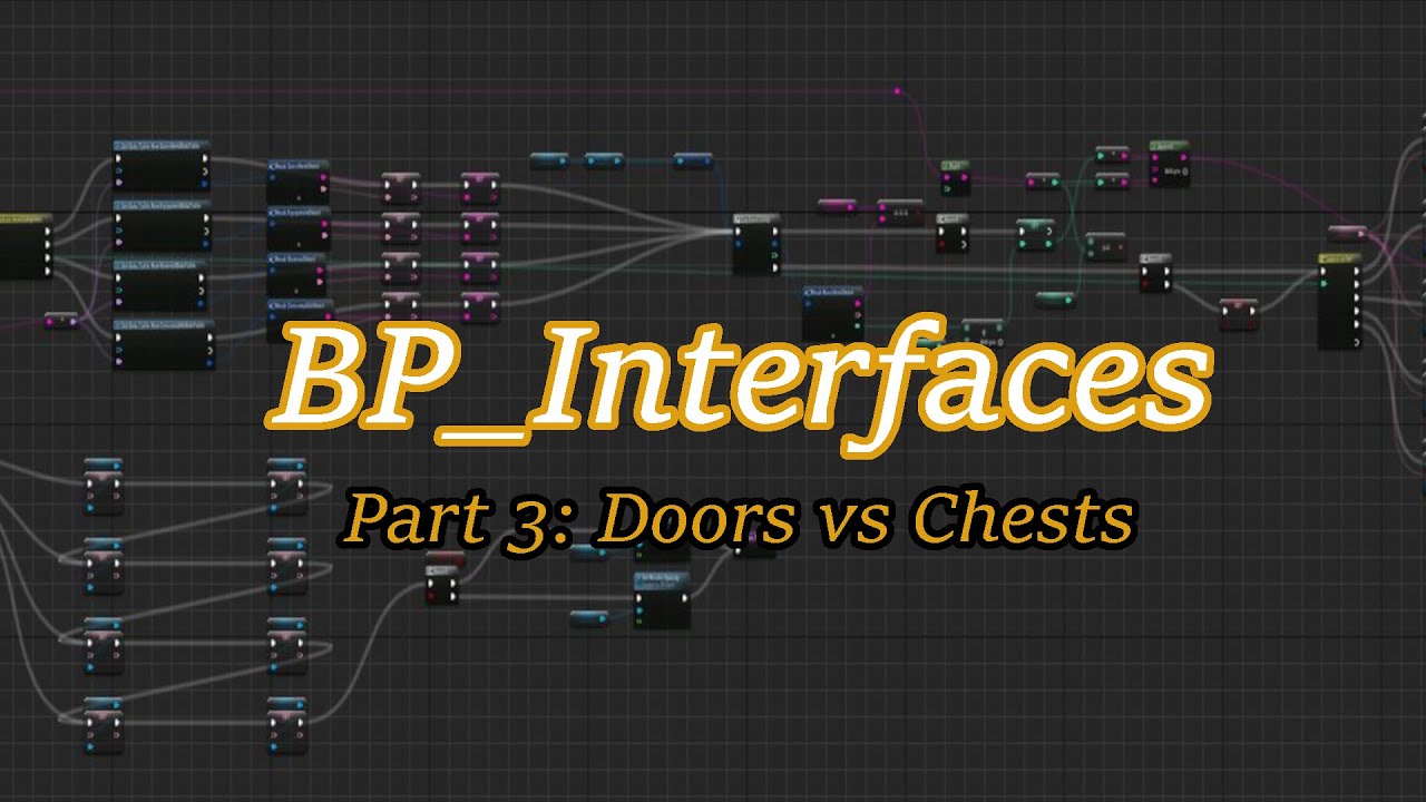 BP_Interfaces Part 3: Door and Chest Interactions - YouTube