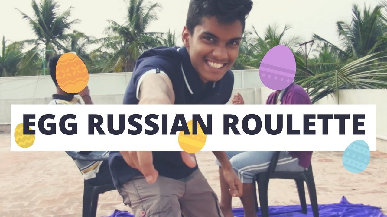 EGG RUSSIAN ROULETTE - YouTube
