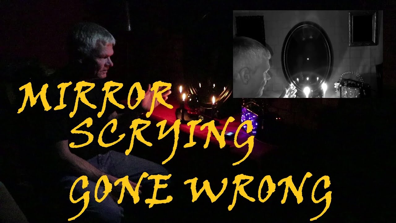 Mirror Scrying Gone Wrong YouTube mirror-scrying-gone-wrong-youtube